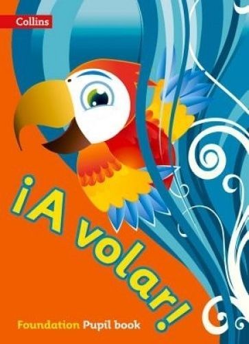 A Volar Pupil Book Foundation Level: Primary Spanish for the Caribbean ...