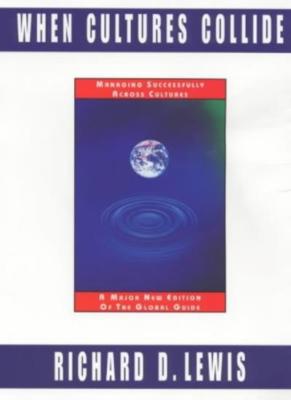 When Cultures Collide By Richard D. Lewis 9781857880878| eBay