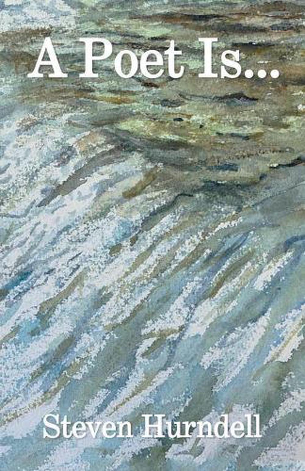 A Poet Is by Steven Hurndell (English) Paperback Book 9781532059261 | eBay