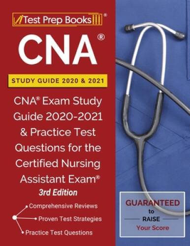 CNA Study Guide 2020 and 2021: CNA Exam Study Guide 2020-2021 and Pr ...
