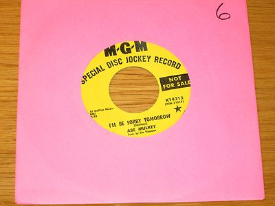 PROMO COUNTRY 45 RPM - ABE MULKEY - MGM 14215 - "I'LL BE SORRY TOMORROW ...