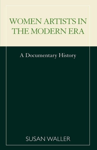 Women Artists in The Modern Era von Susan Waller (1991, Taschenbuch) online kaufen | eBay