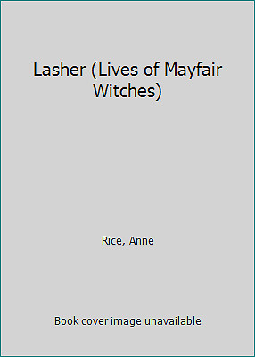 Lasher (Lives of Mayfair Witches) by Rice, Anne 9780345397812 | eBay