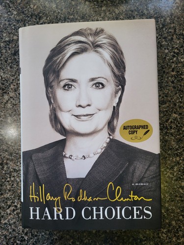 Hillary Clinton HARD CHOICES BOOK Signed Copy Autographed Copy! Never ...