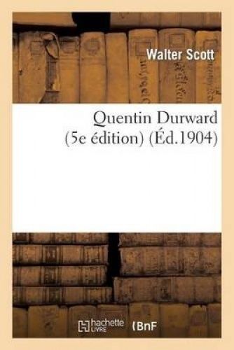 Quentin Durward (5e Edition) by Scott-W (2013, Trade Paperback) for ...