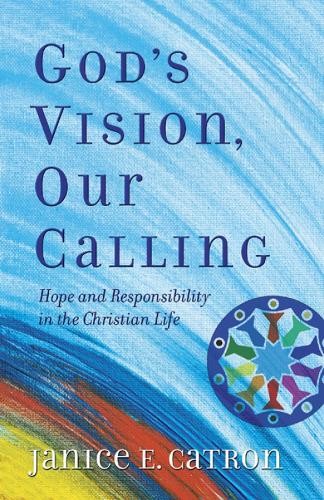 Janice E. Catron God's Vision, Our Calling (Paperback) 9780664502546| eBay
