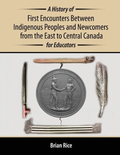A History of First Encounters between Indigenous Peoples and Newcomers ...