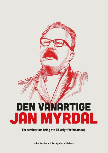 Den vanartige Jan Myrdal von Per Arne Skansen Gun Kessles och Jan ...