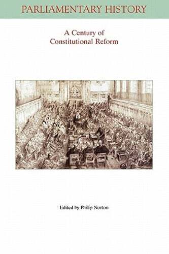 A Century of Constitutional Reform by Philip Norton: New 9781444338942 ...