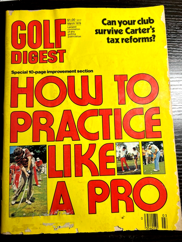 GOLF DIGEST MAGAZINE MARCH 1978 HOW TO PRACTICE LIKE A PRO / Nicklaus ...