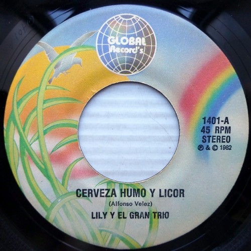 Lily Année El Gran Trio VG+ Global 45 Cerveza Humo Licor B/W Un Mal ...