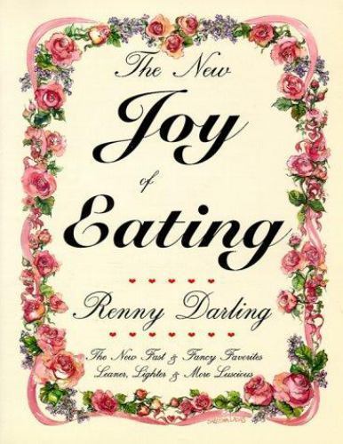 New Joy of Eating by Renny Darling (1991, Hardcover) for sale online | eBay