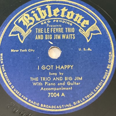 SOUTHERN GOSPEL Le Fevre Trio - Big Jim Waits 78 rpm BIBLETONE 7004 I ...