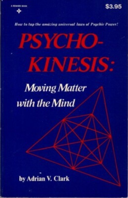 Adrian V Clark / PSYCHO-KINESIS Moving Matter with the Mind 1979 | eBay ...