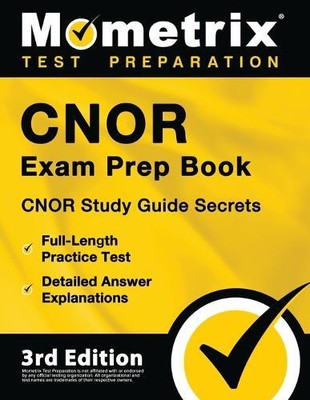 Cnor Exam Prep Book - Cnor Study Guide Secrets, Full-Length Practice ...