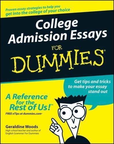 College Admission Essays for Dummies by Geraldine Woods (2003, Trade ...