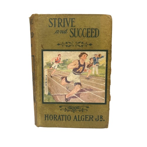 Antique 1900s Strive and Succeed Hardback Fiction Book by Horatio Alger ...