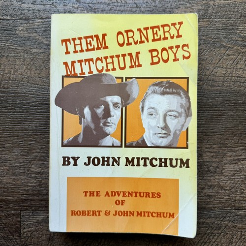 Them Ornery Mitchum Boys, John Mitchum [SIGNED!!]] The Adventures of ...