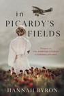 Hannah Byron In Picardy's Fields (Paperback) Resistance Girl Novel (US ...