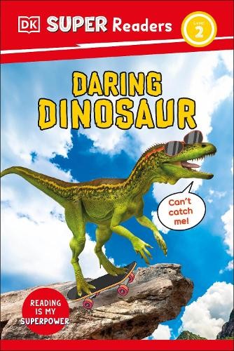 DK Super Readers Level 2 Daring Dinosaur (Hardback) DK Super Readers ...