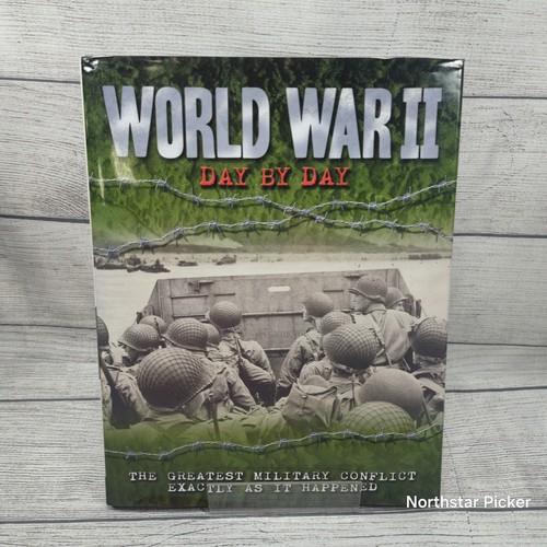 World War II Day by Day : The Greatest Military Conflict...As It ...