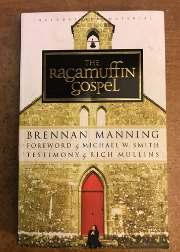 The Ragamuffin Gospel by Brennan Manning 9781576737163| eBay