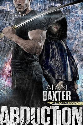 Abduction by Alan Baxter (2017, Trade Paperback) for sale online | eBay