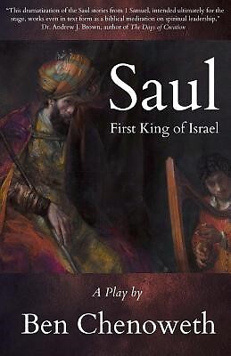 Saul, First King of Israel by Chenoweth, Ben -Paperback 9781502374189 ...