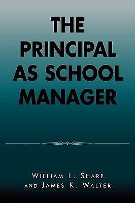 Principal As School Manager by James K. Walter and William L. Sharp ...