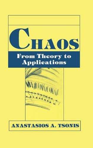 Chaos: From Theory to Applications by A a Tsonis: New 9780306441714| eBay