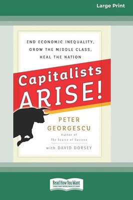 Peter Georgescu David Dorsey Capitalists Arise! (Paperback ...