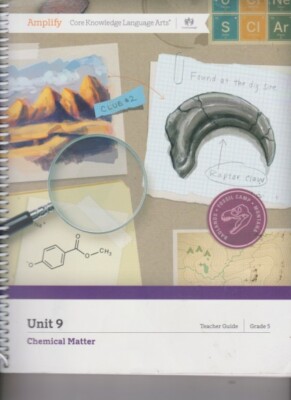 Amplify Core Knowledge Language Arts Unit 9 Chemical Matter-Gr 5 ...