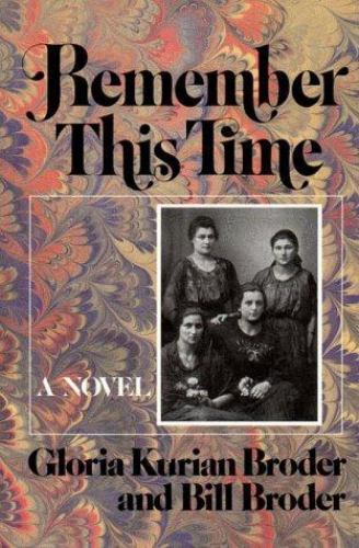 Remember This Time by Gloria K. Broder and Bill Broder (1991, Hardcover ...