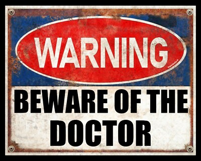 WARNING BEWARE OF THE DOCTOR DR HOSPITAL SURGERY METAL PLAQUE TIN WALL ...