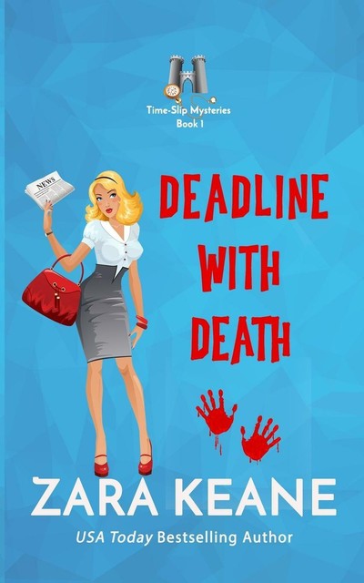 Deadline with Death (Time-Slip Mysteries, Book 1) von Zara Keane (2019 ...