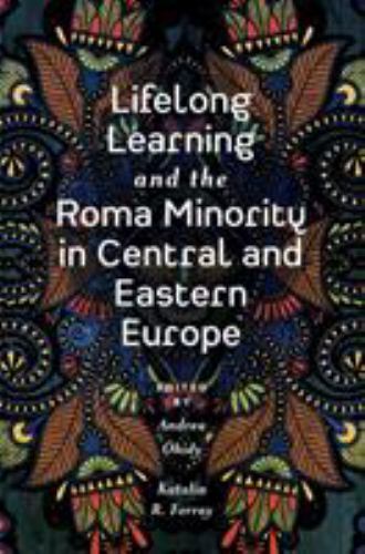 Lifelong Learning and the Roma Minority in Central and Eastern Europe ...