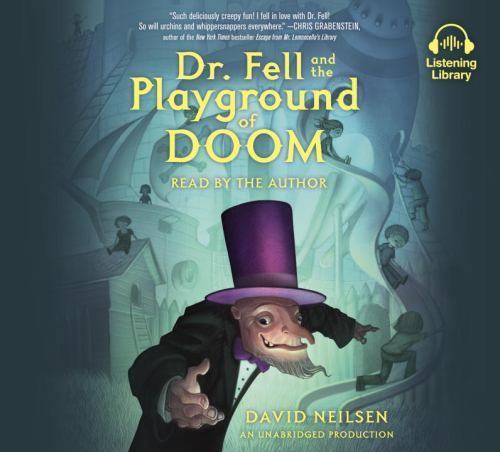 Dr. Fell and the Playground of Doom by David Neilsen (2016, Compact ...