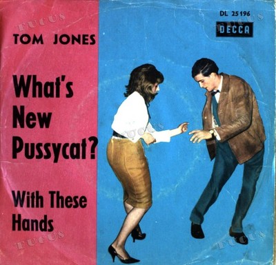 Tom Jones - What's New Pussycat? / With These Hands 7in 1965 (VG/VG ...