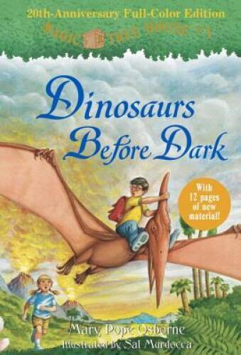 Dinosaurs Before Dark (Full-Color Edition) (Magic Tree House (R ...