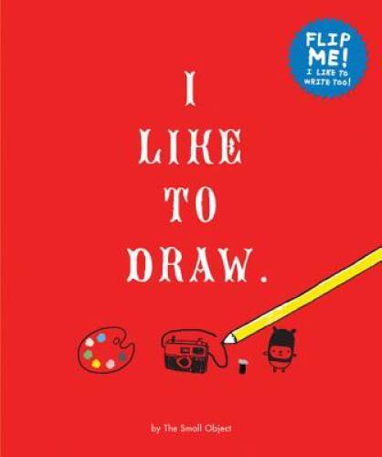 I Like to Draw/I Like to Write - Journal By The Small Object - GOOD ...