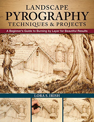 Landscape Pyrography Techniques & Projects... by Lora Irish Paperback ...