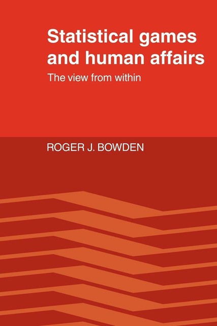 Statistical Games and Human Affairs von Roger J. Bowden (2009 ...