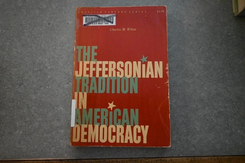 THE JEFFERSONIAN TRADITION IN AMERICAN DEMOCRACY. By Charles Maurice ...