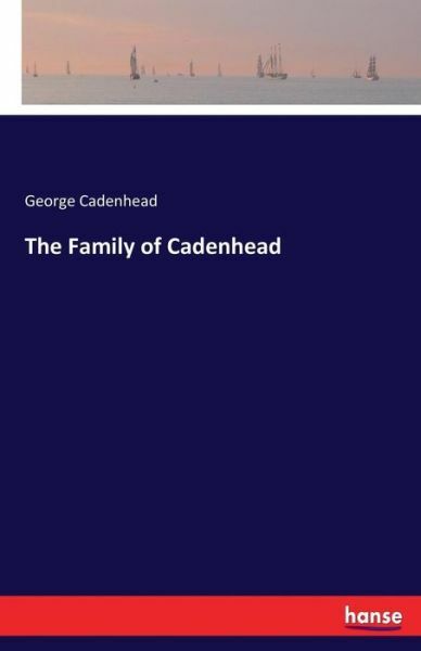 The Family of Cadenhead 9783337379957| eBay