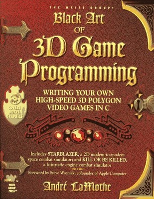 BLACK ART OF 3D GAME PROGRAMMING: WRITING YOUR OWN By Andre Lamothe ...