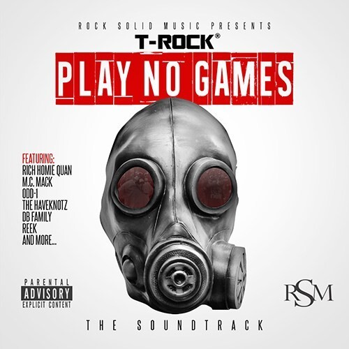T-Rock - Play No Games: The Soundtrack Atlanta Rap/Hip-Hop 2015 Rock ...