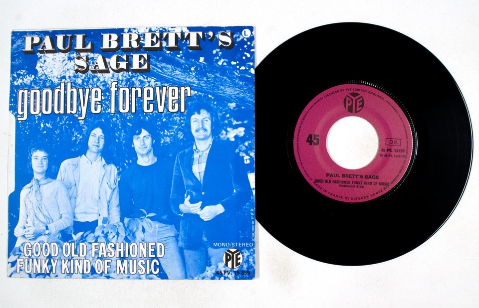 Paul Brett Sage –Goodbye Forever/Good Old Fashioned Funky Kind Of Music ...