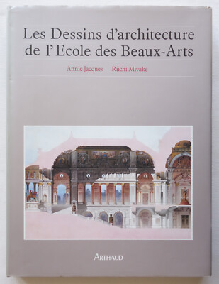 Les Dessins d'architecture de l'École des Beaux-Arts Annie Jacques ...