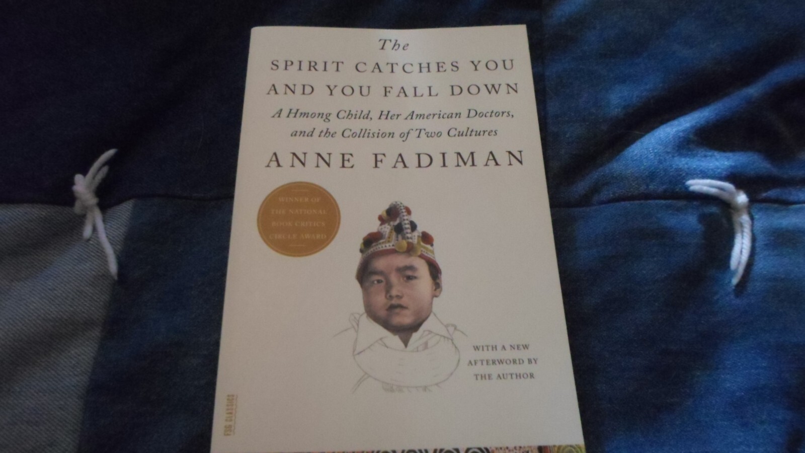 The Spirit Catches you and you fall down, a Hmong child her American ...