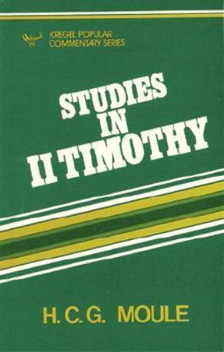 Studies in Second Timothy by Handley C. Moule (1977, Trade Paperback ...